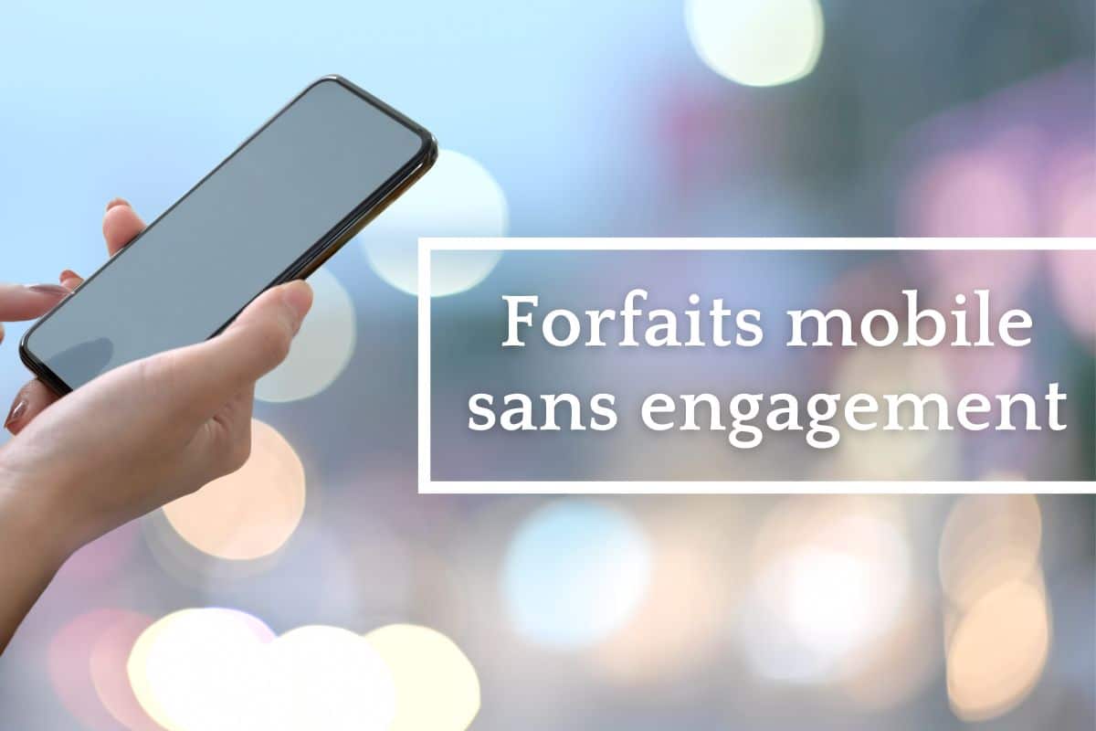 Forfait mobile sans engagement : meilleures offres de 2025